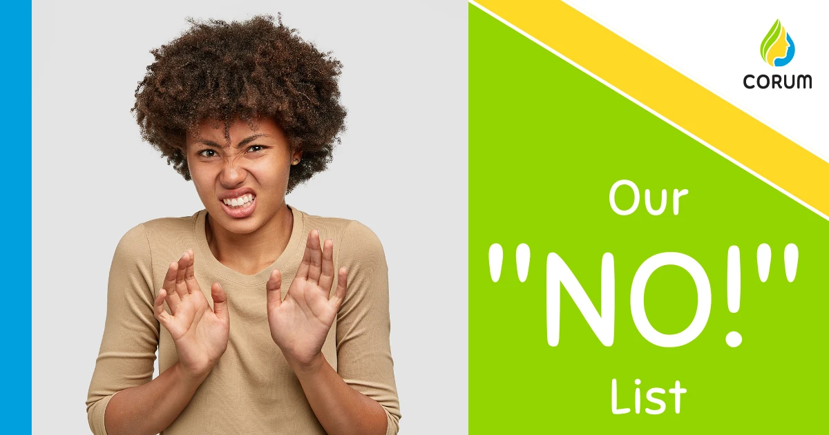 Our "No" List - Corum Personal Care Solutions