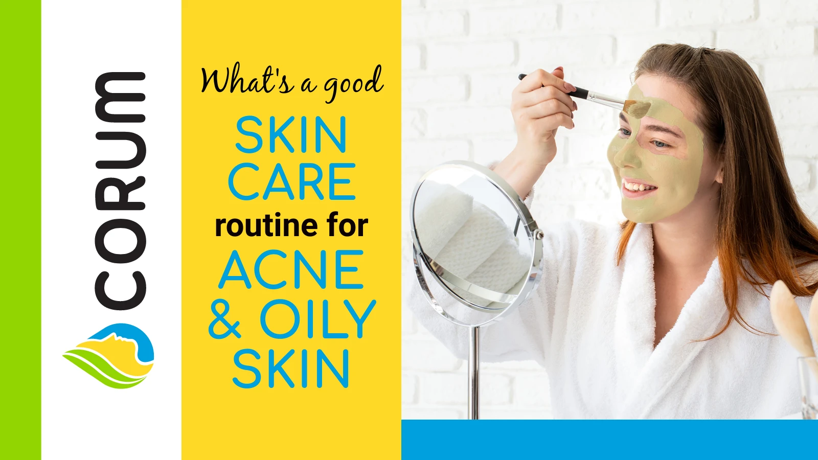 A Good Skincare Routine for ACNE and OILY SKIN